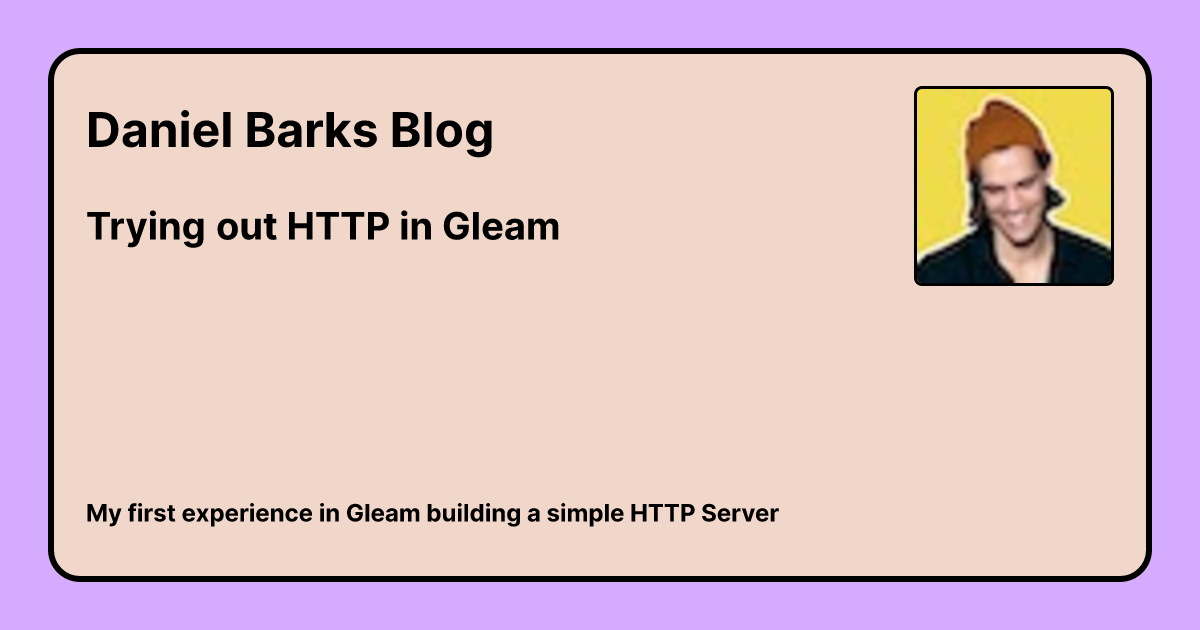 Daniel Bark | Trying out HTTP in Gleam